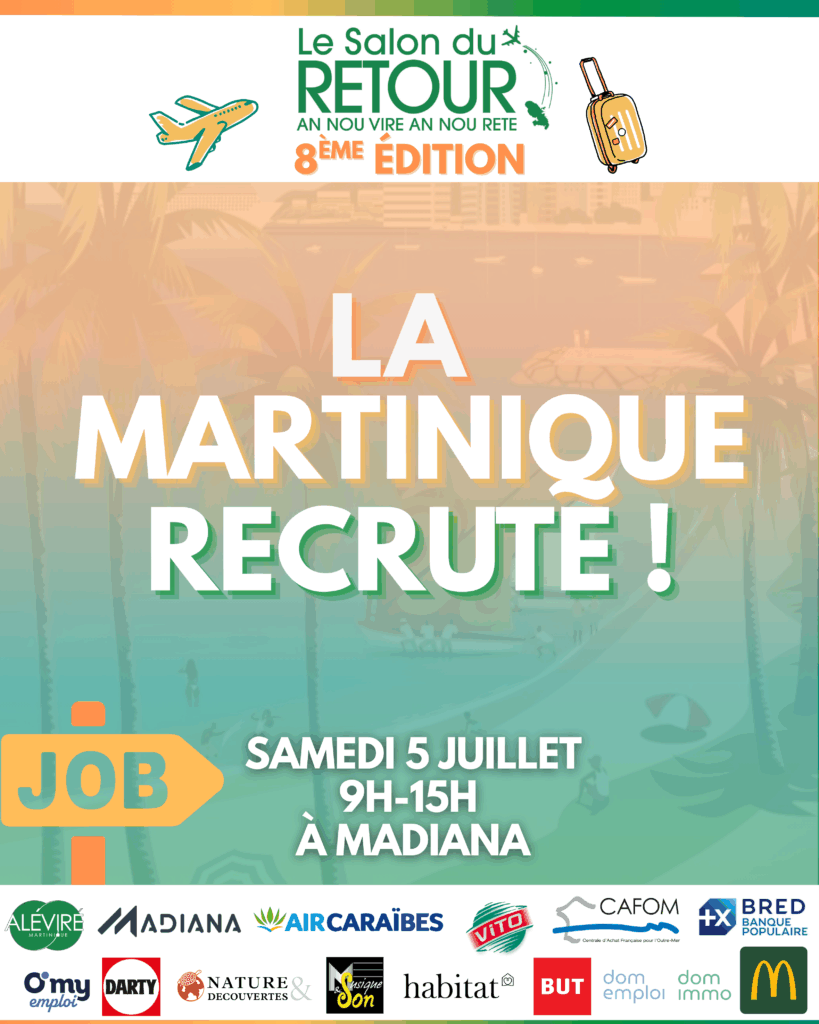 La Martinique recrute, rdv au salon du retour ! | ALÉ VIRÉ MARTINIQUE